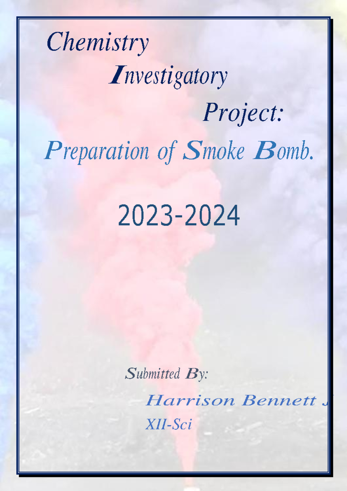 Chemistry XII Investigatory Project: Preparation of Smoke Bomb - Studocu