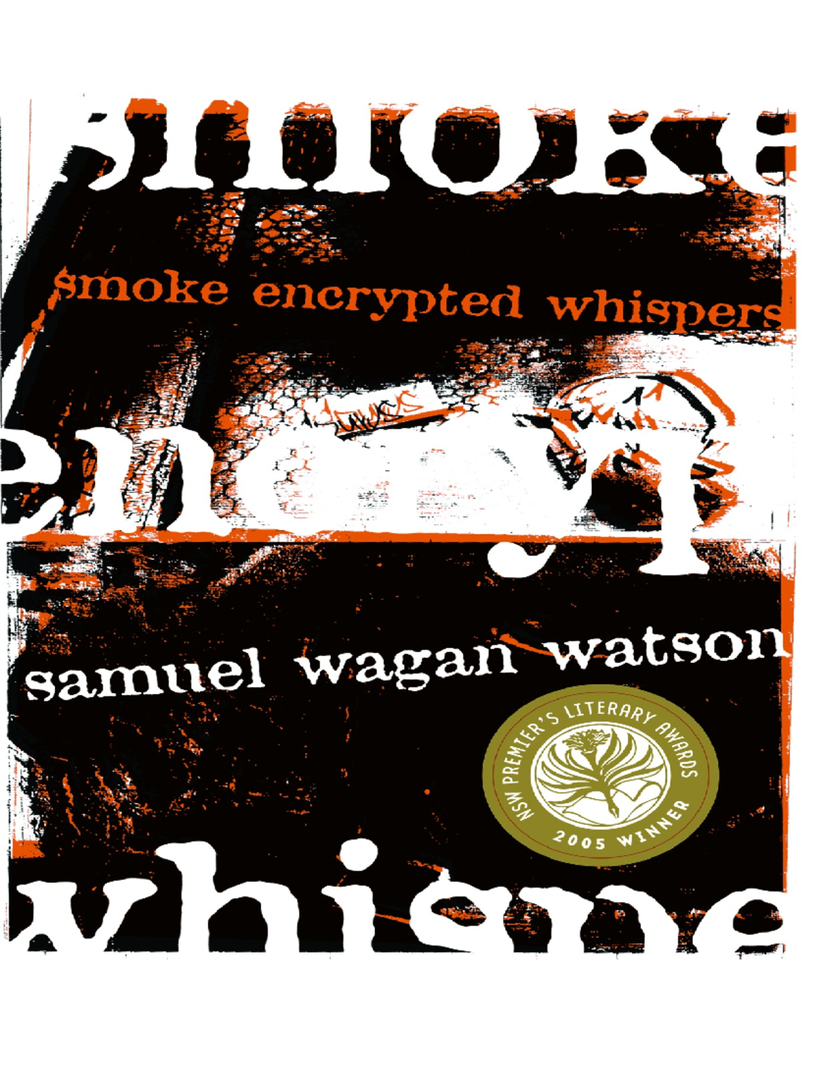 Smoke Encrypted Whispers: A Poetic Exploration by Samuel Wagan Watson ...