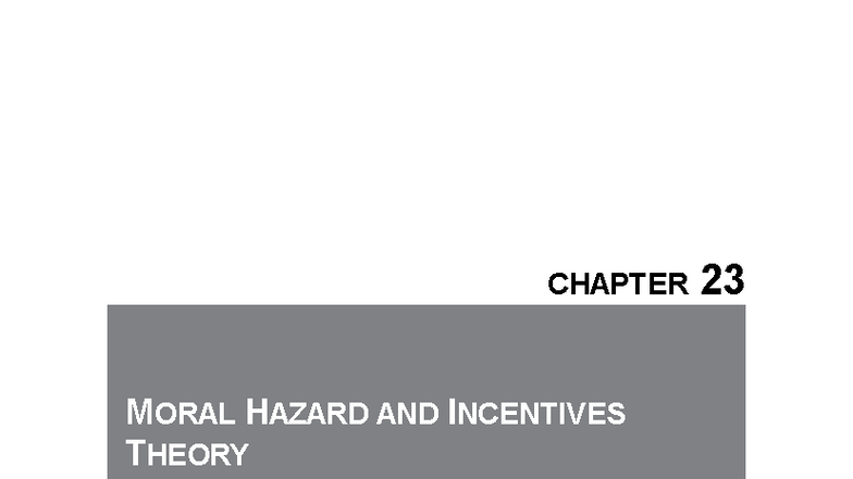 CHAPTER 23: Moral Hazard and Incentives Theory (Strategies and Games ...