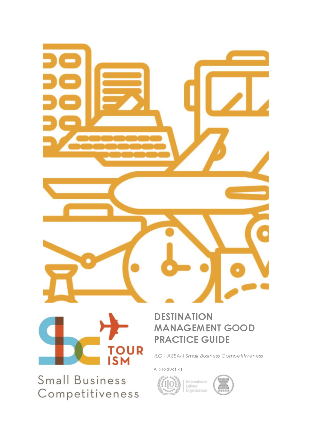 ILO ASEAN Small Business Competitiveness: Destination Management Best ...