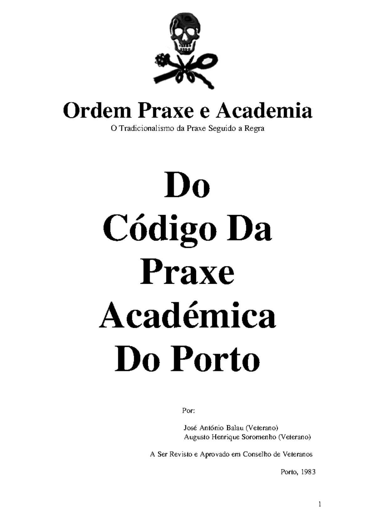 Código da Praxe Académica do Porto: Tradições e Atualizações - Studocu