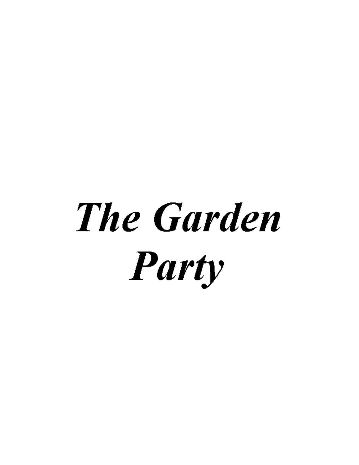 The Garden Party analysis - The Garden Party Katherine Mansfield 1922 ...