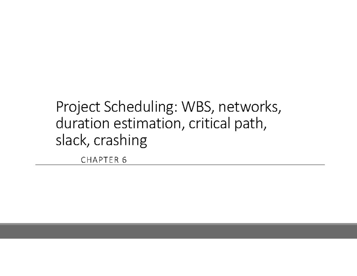 WBS and Project scheduling - Project Scheduling: WBS, networks, duration estimation, critical ...