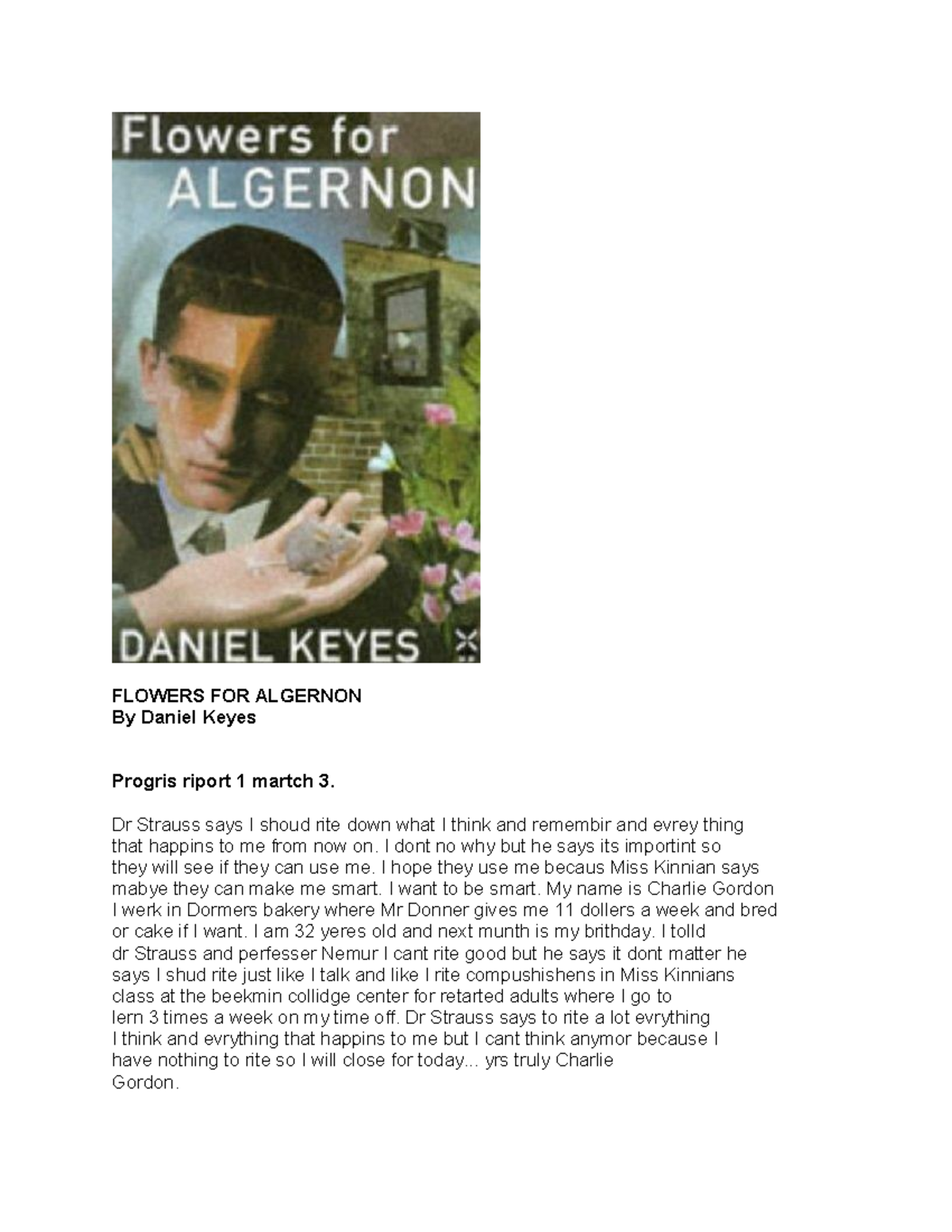 FLOWERS FOR ALGERNON: Progress Reports by Charlie Gordon (ENG 101 ...