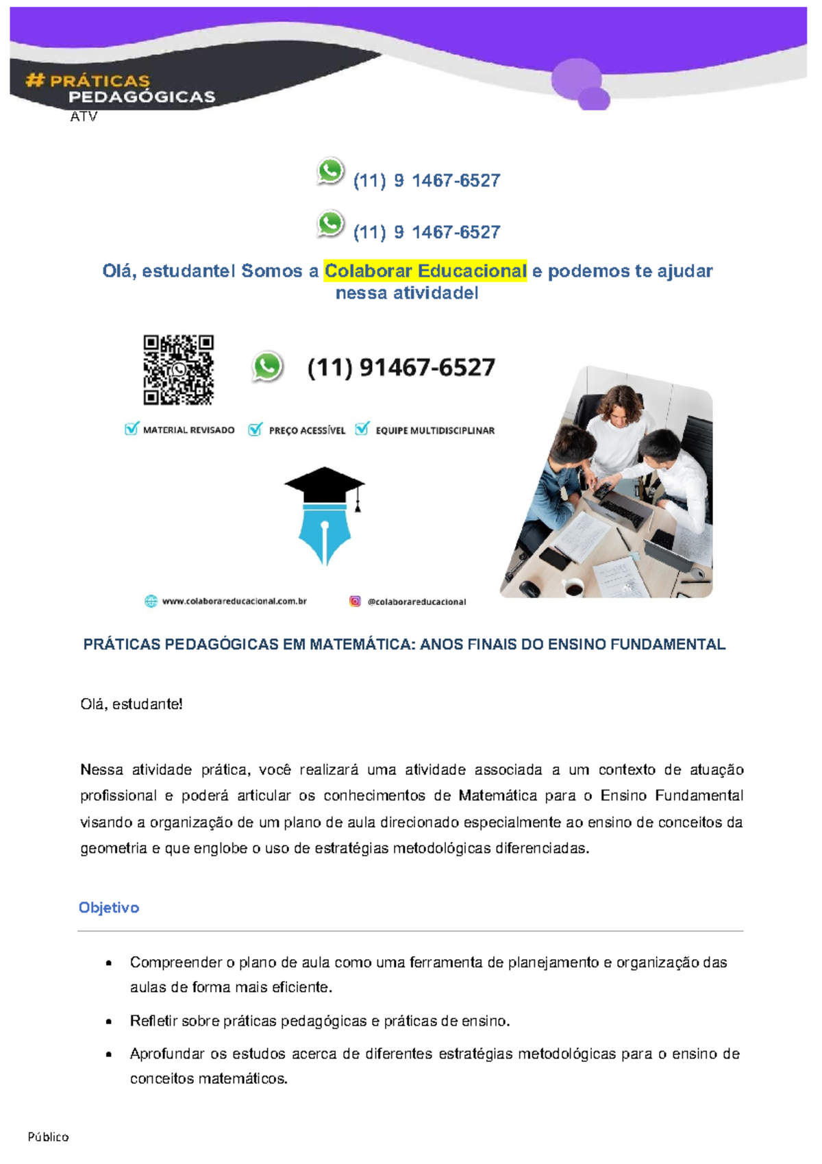 Práticas Pedagógicas EM Matemática ANOS Finais DO Ensino Fundamental - (11) 9 1467- (11) 9 1467 ...