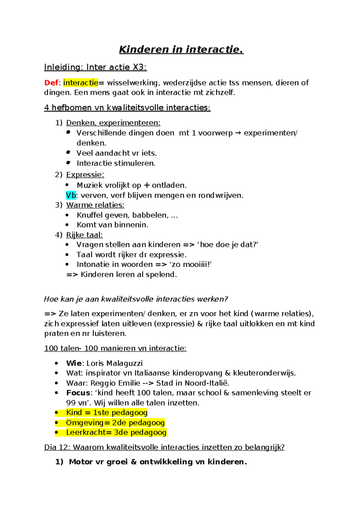 Kinderen in interactie - Inleiding: Inter actie X3: Def: interactie ...