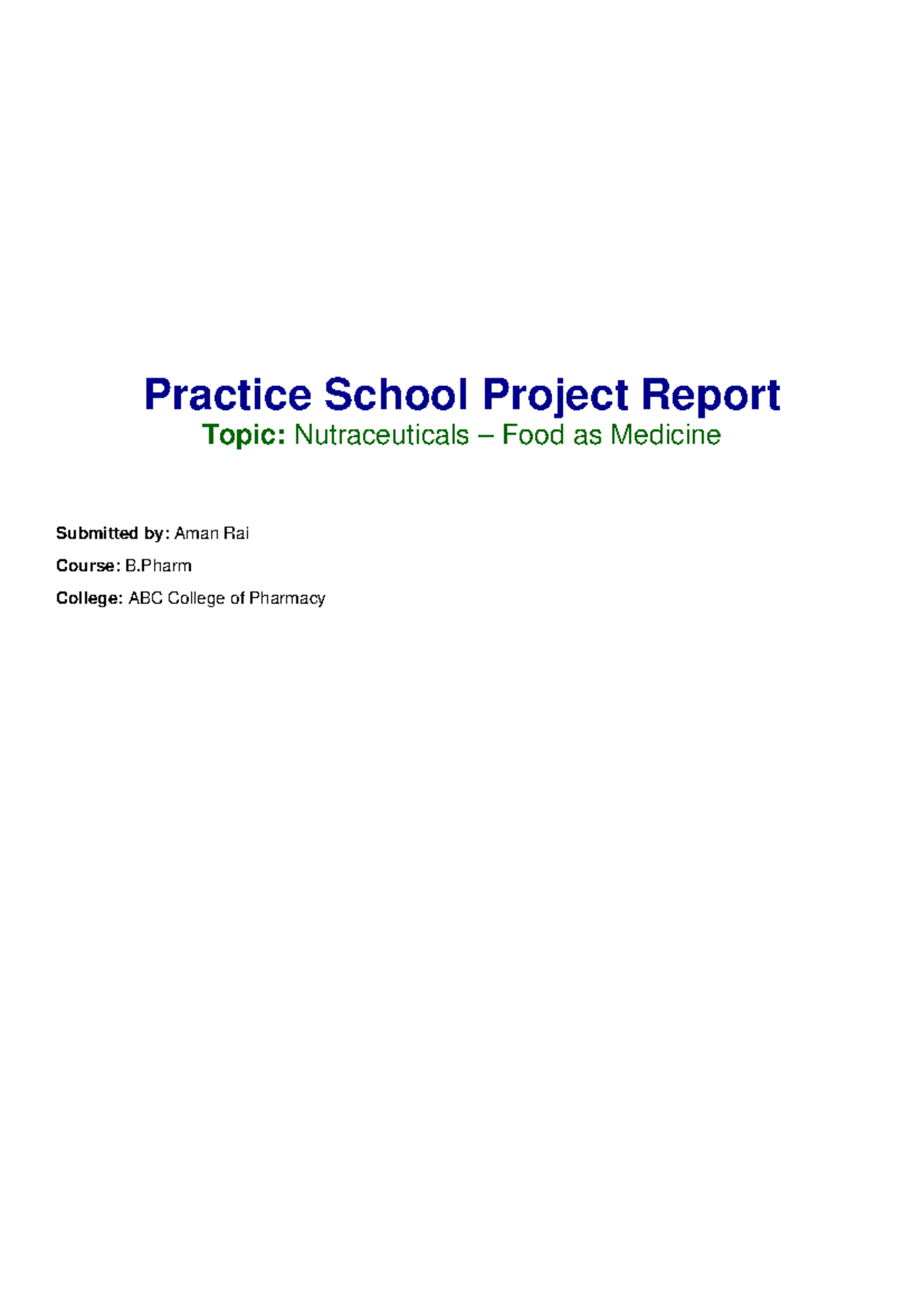 B.Pharm Practice School Project Report: Nutraceuticals as Medicine - Studocu