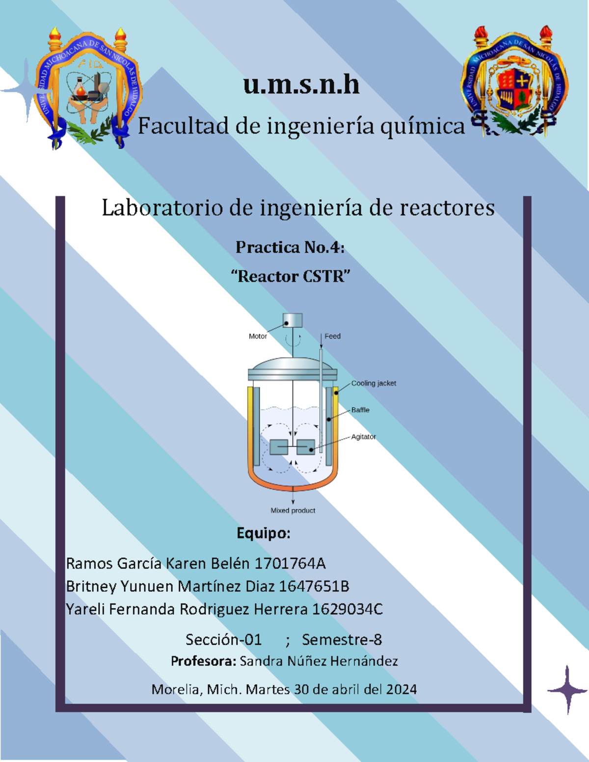 Practica 4 Reactores H H - u.m.s.n Facultad de ingeniería química Practica No. 4 : “Reactor CSTR ...