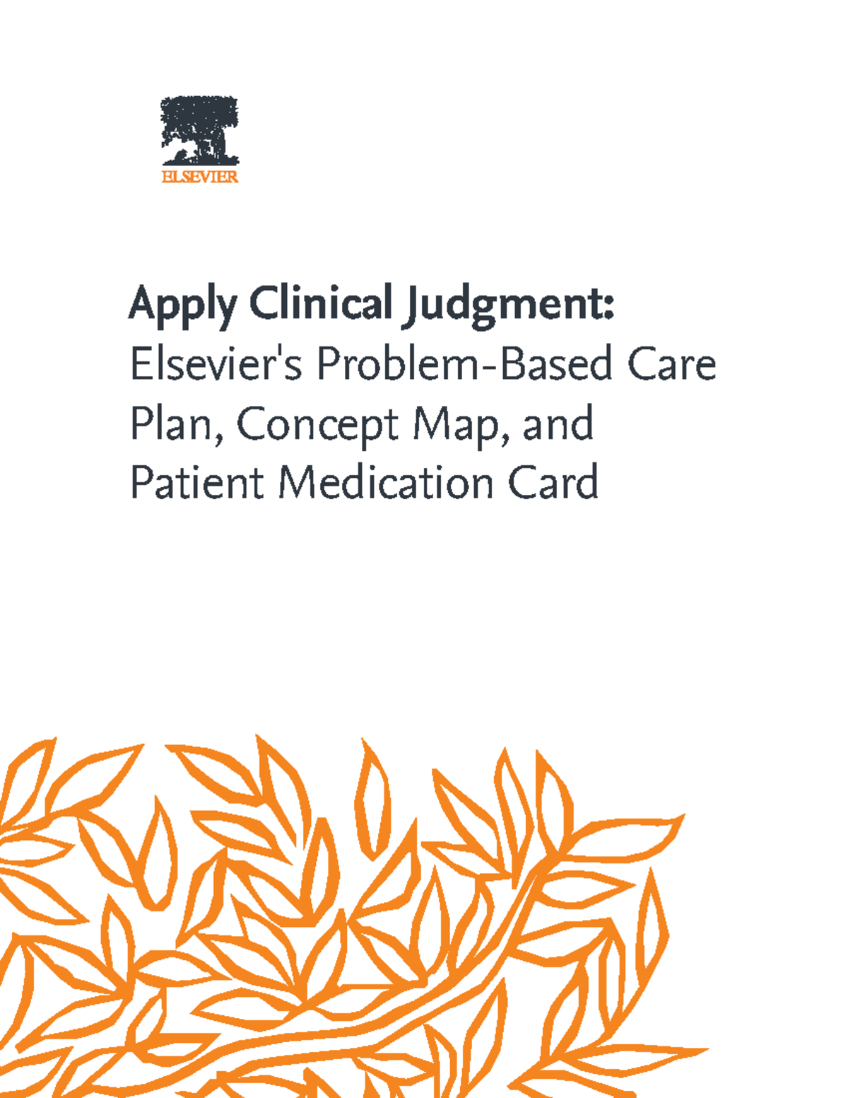 Apply Clinical Judgment: Care Plan, Concept Map & Med Card NCJMM Guide ...