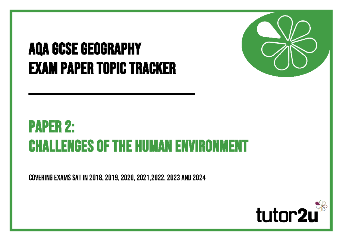 AQA GCSE Geography Paper 2: Human Environment Exam Topic Tracker - Studocu