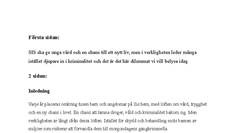 SIS och Ungdomar: Från Vård till Kriminalitet - En Mini Etnografi - Studocu