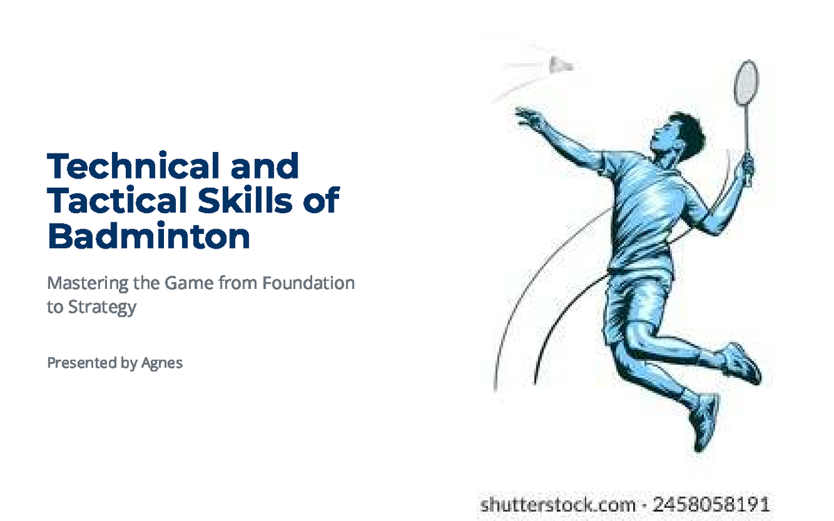 Technical and Tactical Skills in Badminton: Mastery Guide (2025) - Studocu