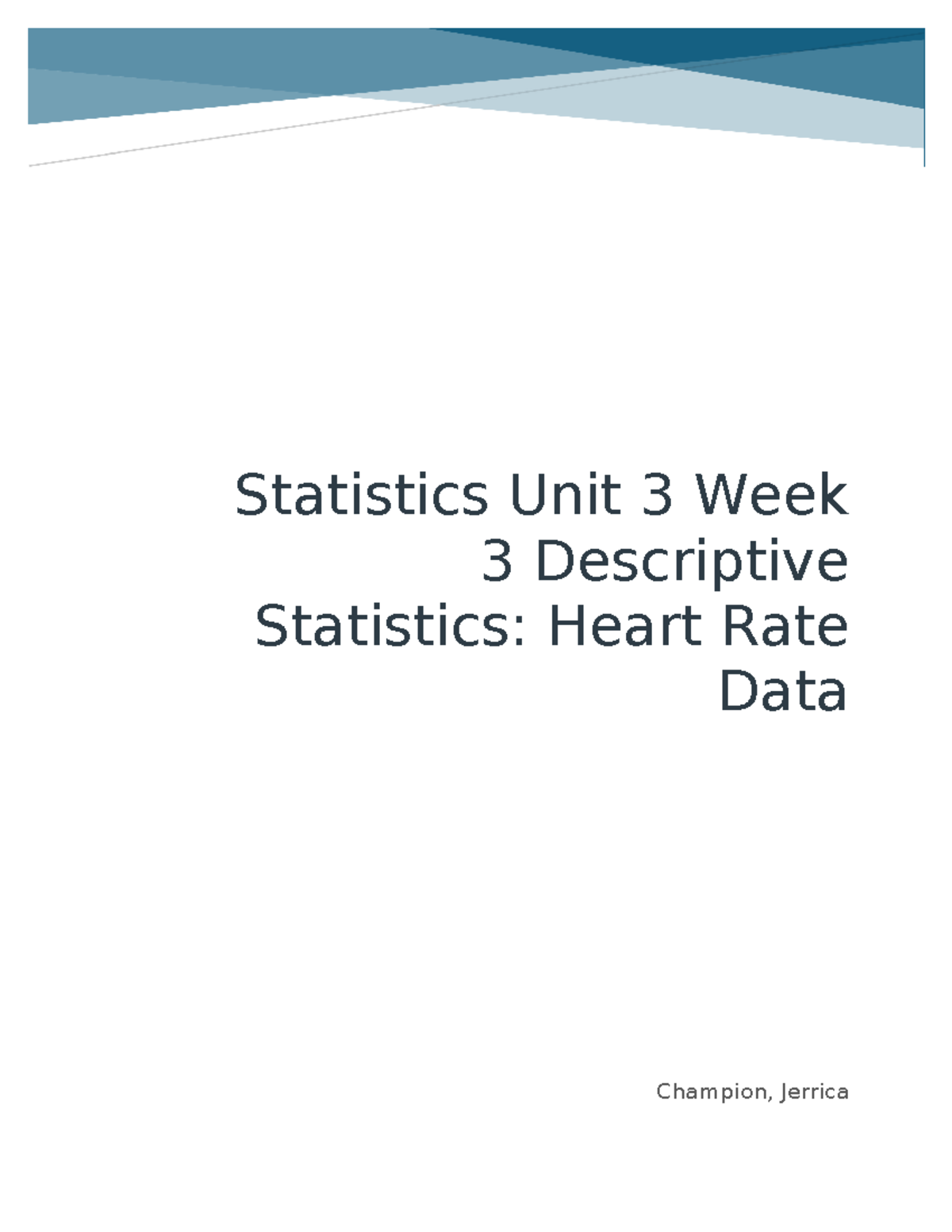 Unit 3 Assignment: Analyzing Descriptive Stats on Heart Rates - Studocu