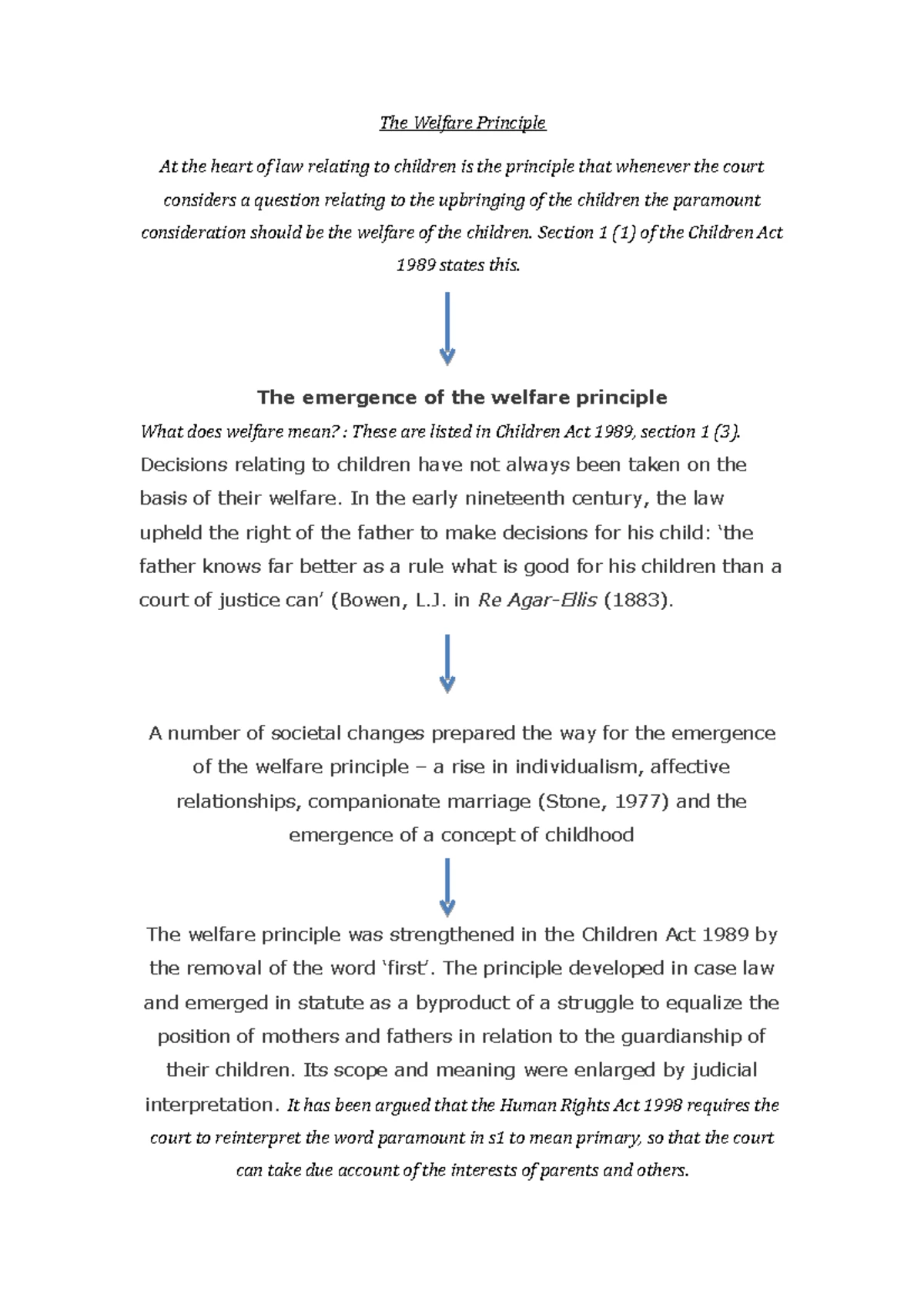 The Welfare Principle - Section 1 (1) of the Children Act 1989 states ...