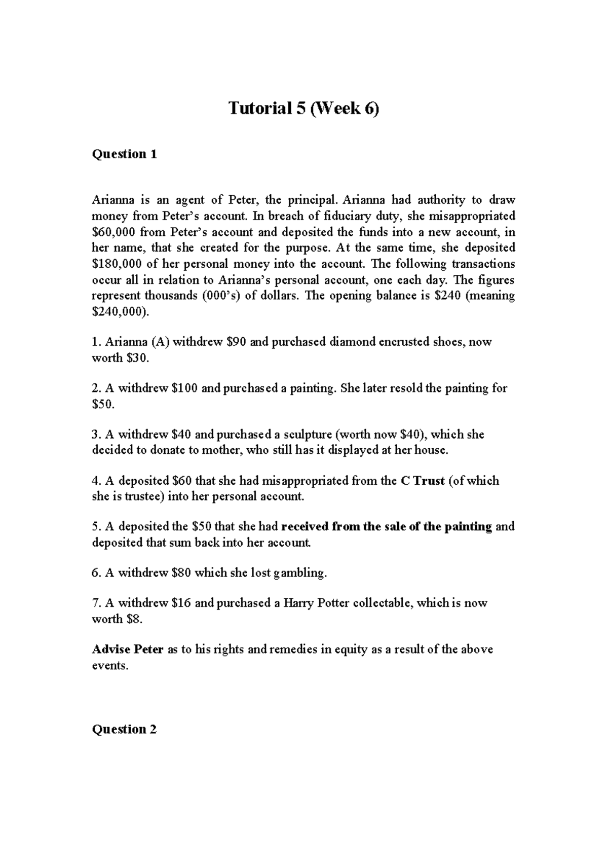 Tutorial 5 - Tutorial 5 (Week 6) Question 1 Arianna is an agent of ...