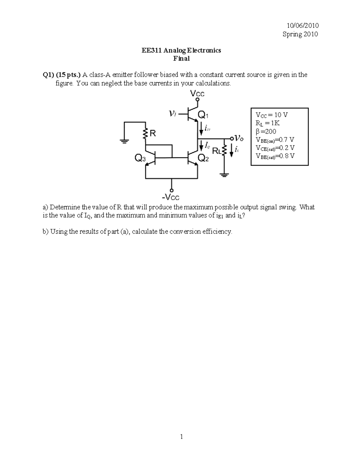 Spring 2010-EE311 Final - Spring 2010 EE311 Analog Electronics Final Q1) (15 pts.) A class-A ...