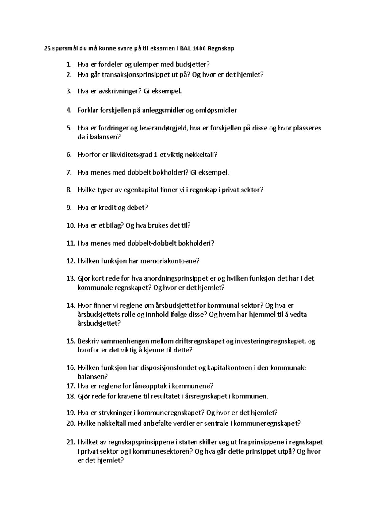 25 spørsmål til eksamen BAL 1400 Regnskap-1 - 25 spørsmål du må kunne svare på til eksamen i BAL ...