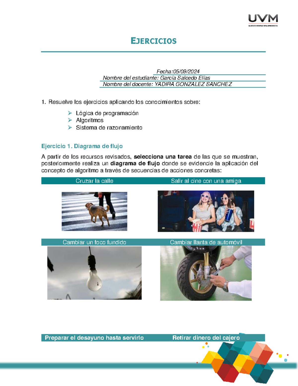 Actividad Log y Prog2 - EJERCICIOS Fecha: 05 /0 9 / Nombre del estudiante: García Salcedo Elías ...