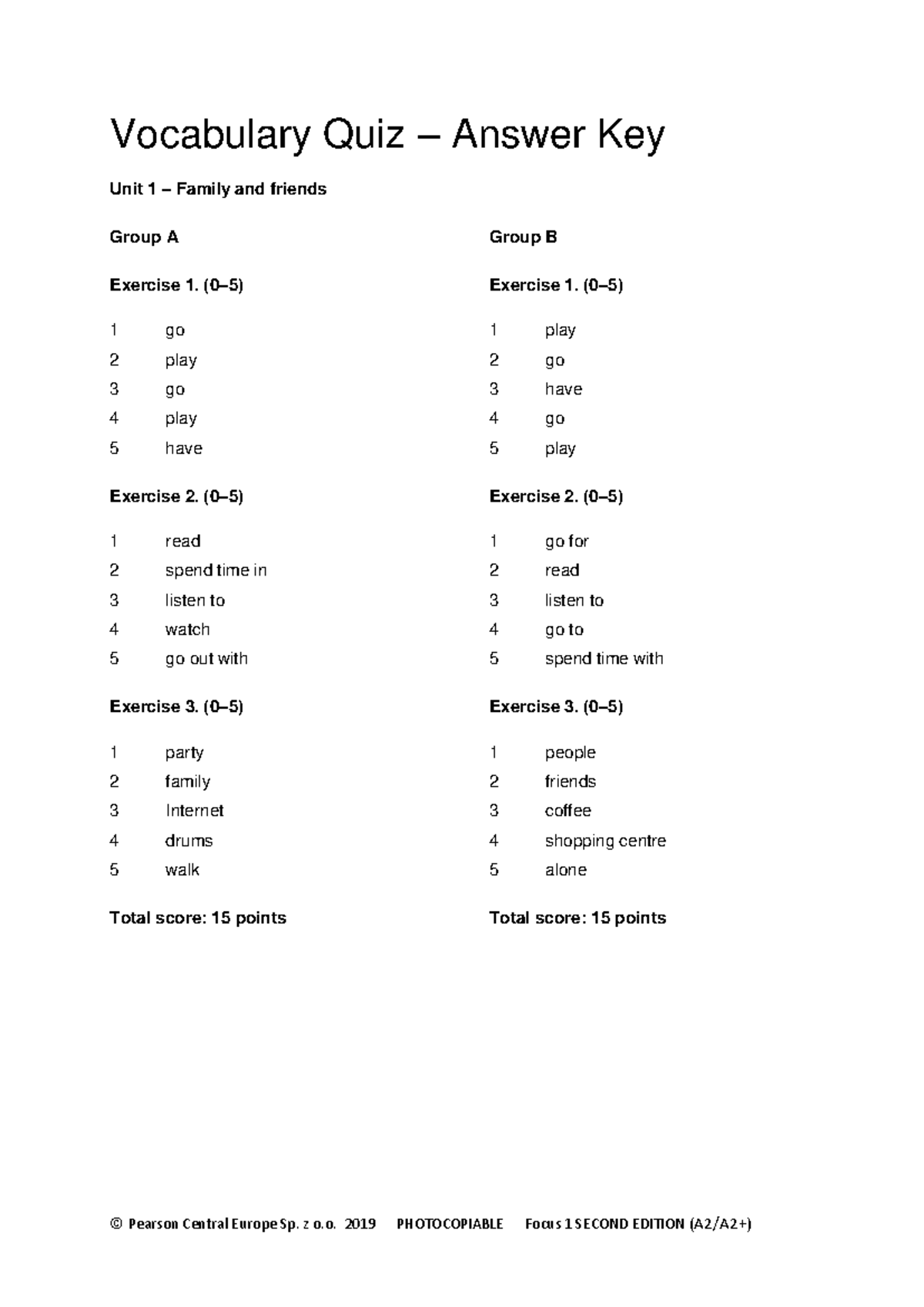 Focus 1 2E Vocabulary Quiz Unit 1 Answers for Groups A & B - Studocu