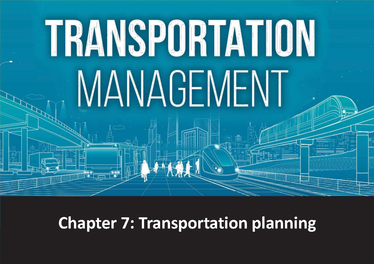 EKIP312 Chapter 7: Comprehensive Guide to Transportation Planning - Studocu