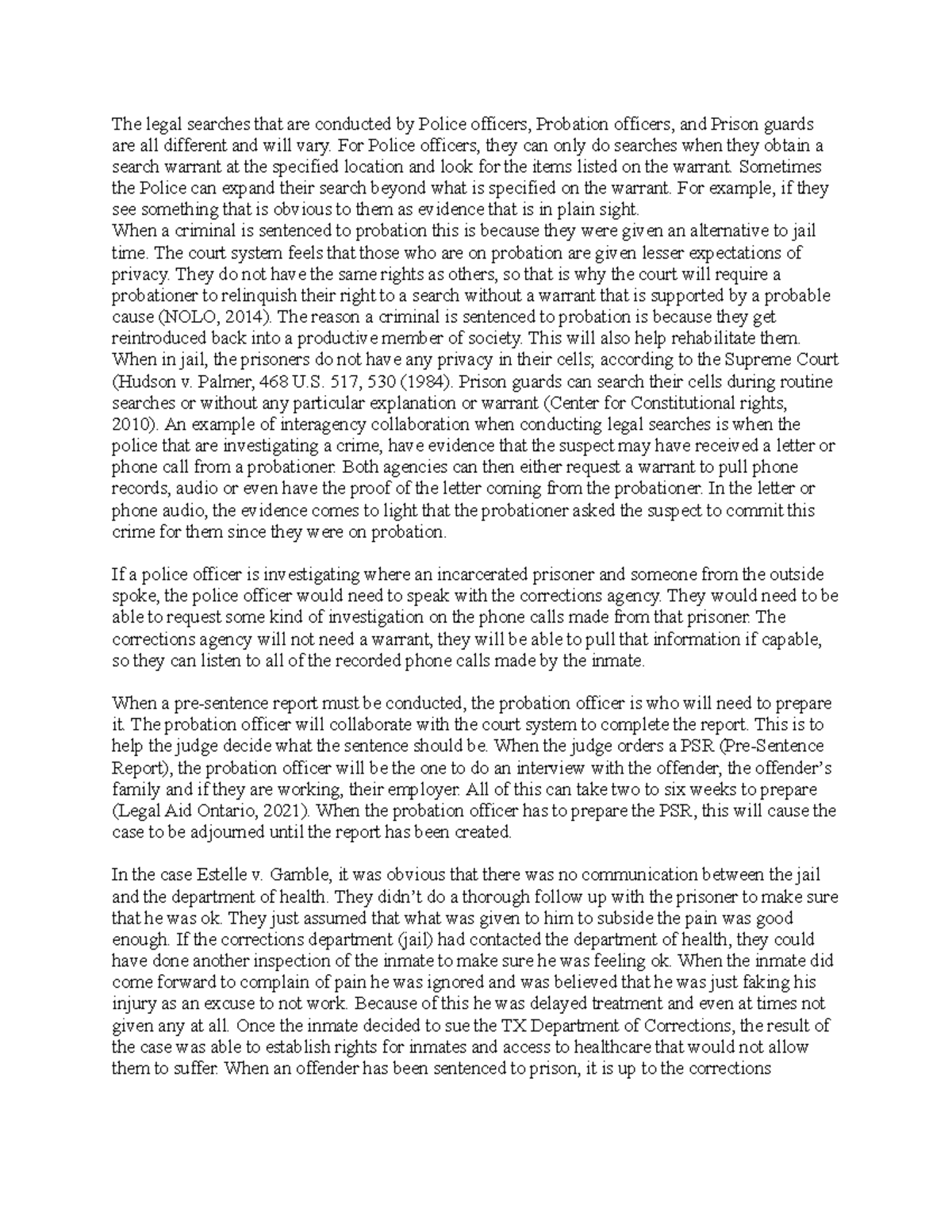 JUS 101 Milestone One - The legal searches that are conducted by Police ...