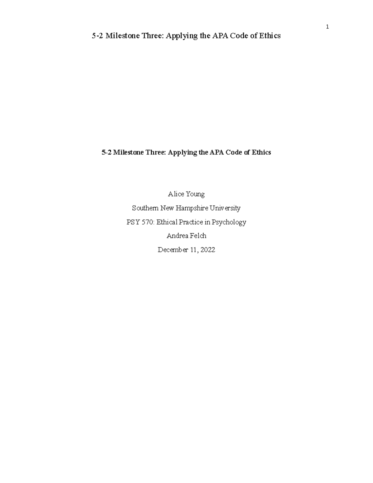 APA Code of Ethics - 5-2 Milestone Three: Applying the APA Code of ...