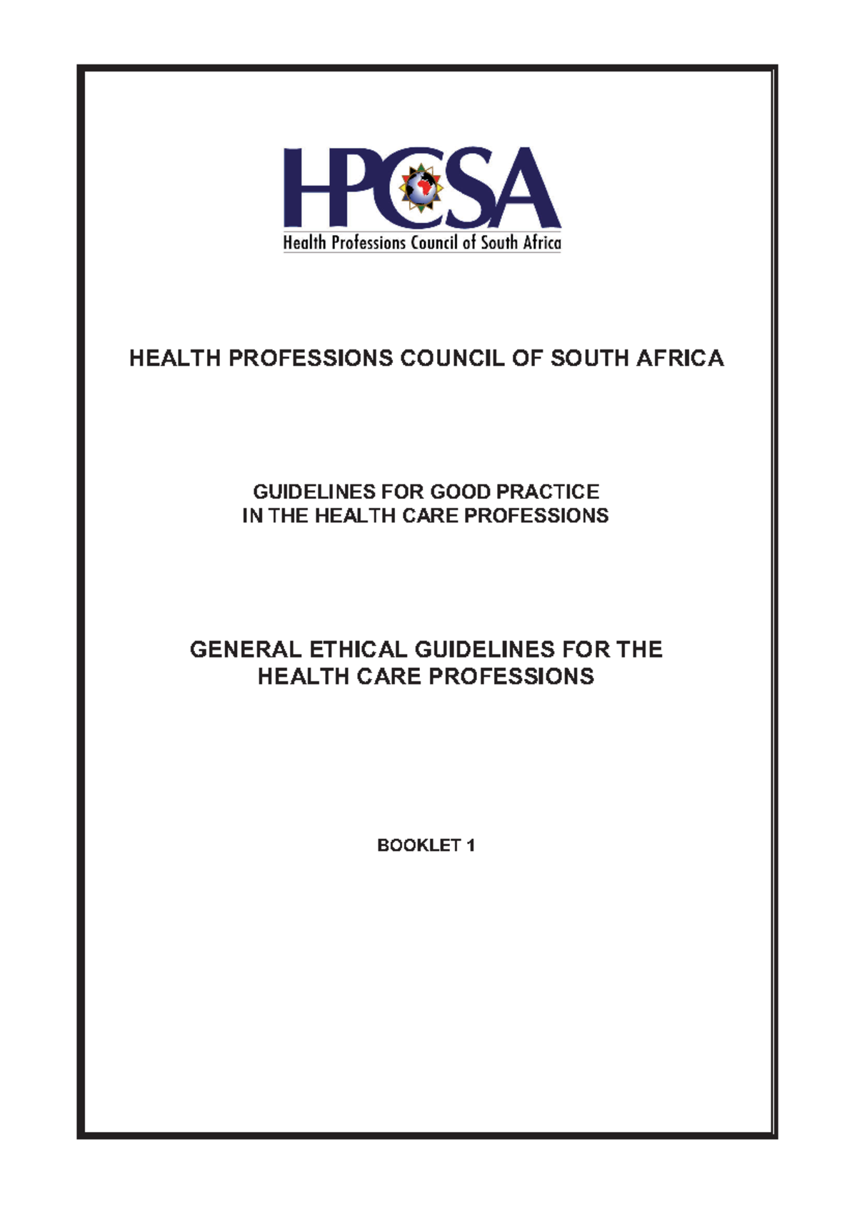 HPCSA Ethics Guidelines Booklet 1: Principles for Health Care Practice ...