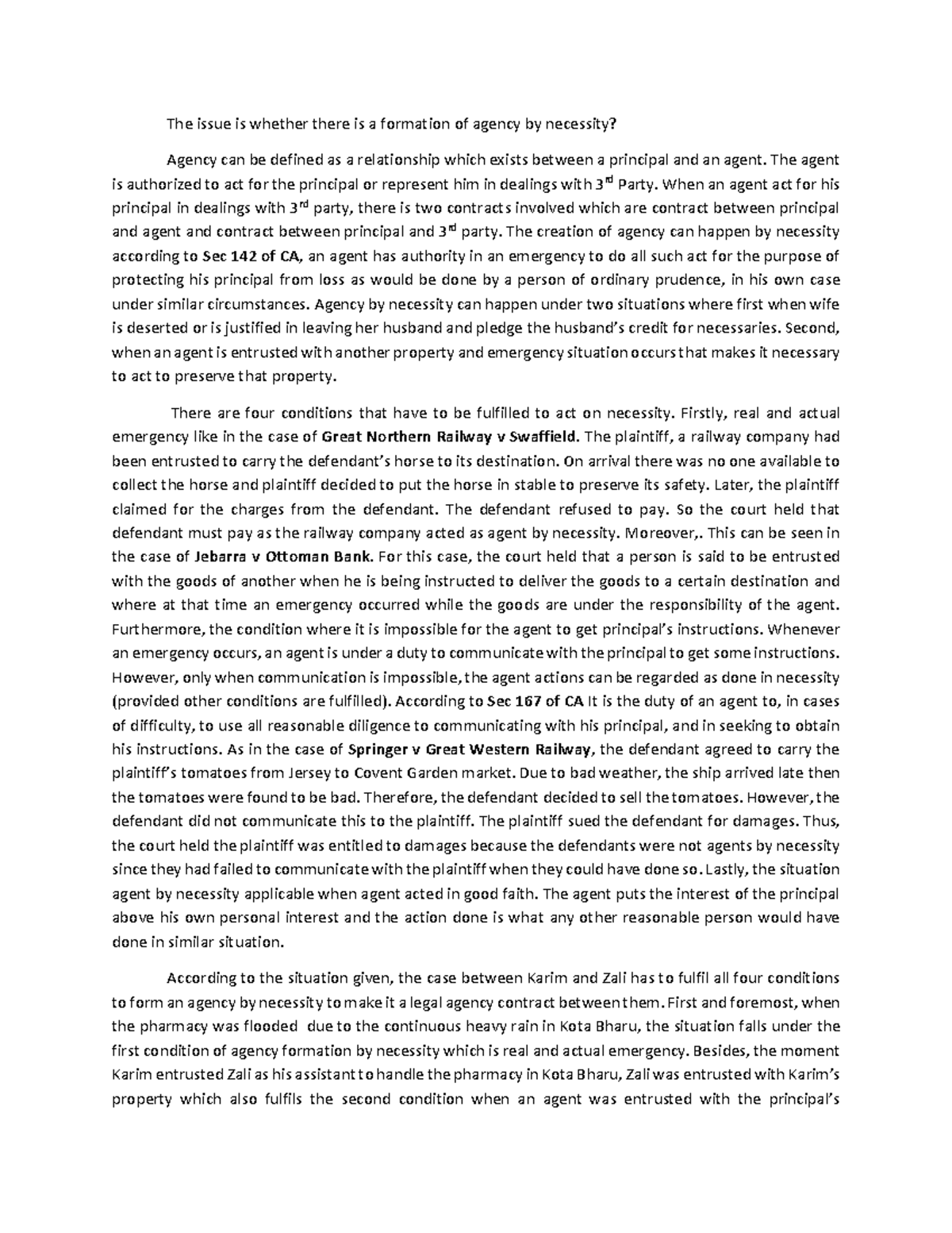 LAW240 Agency Question - The issue is whether there is a formation of ...