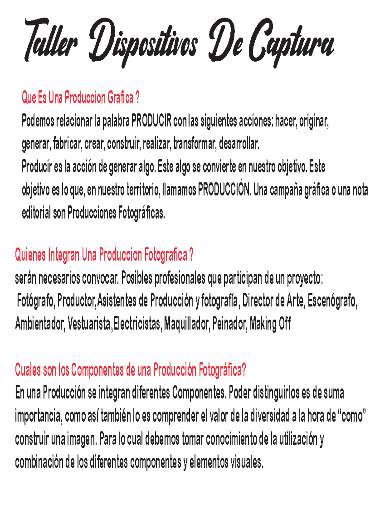 Taller - Producir es la acción de generar algo. Este algo se convierte ...