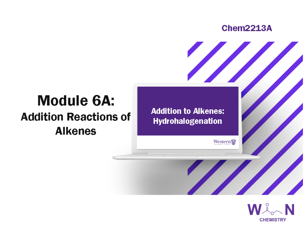 Module 6 Notes - Module 6A: Addition Reactions of Alkenes Addition to ...