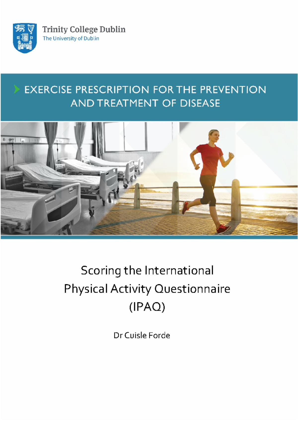 IPAQ Scoring Guide - Exercise Prescription for Disease Prevention - Studocu