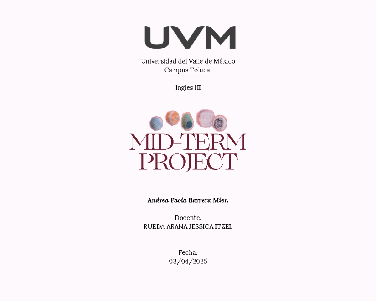 MID TERM- Project Inglesiii APBM - Universidad del Valle de México Campus Toluca Ingles III MID ...