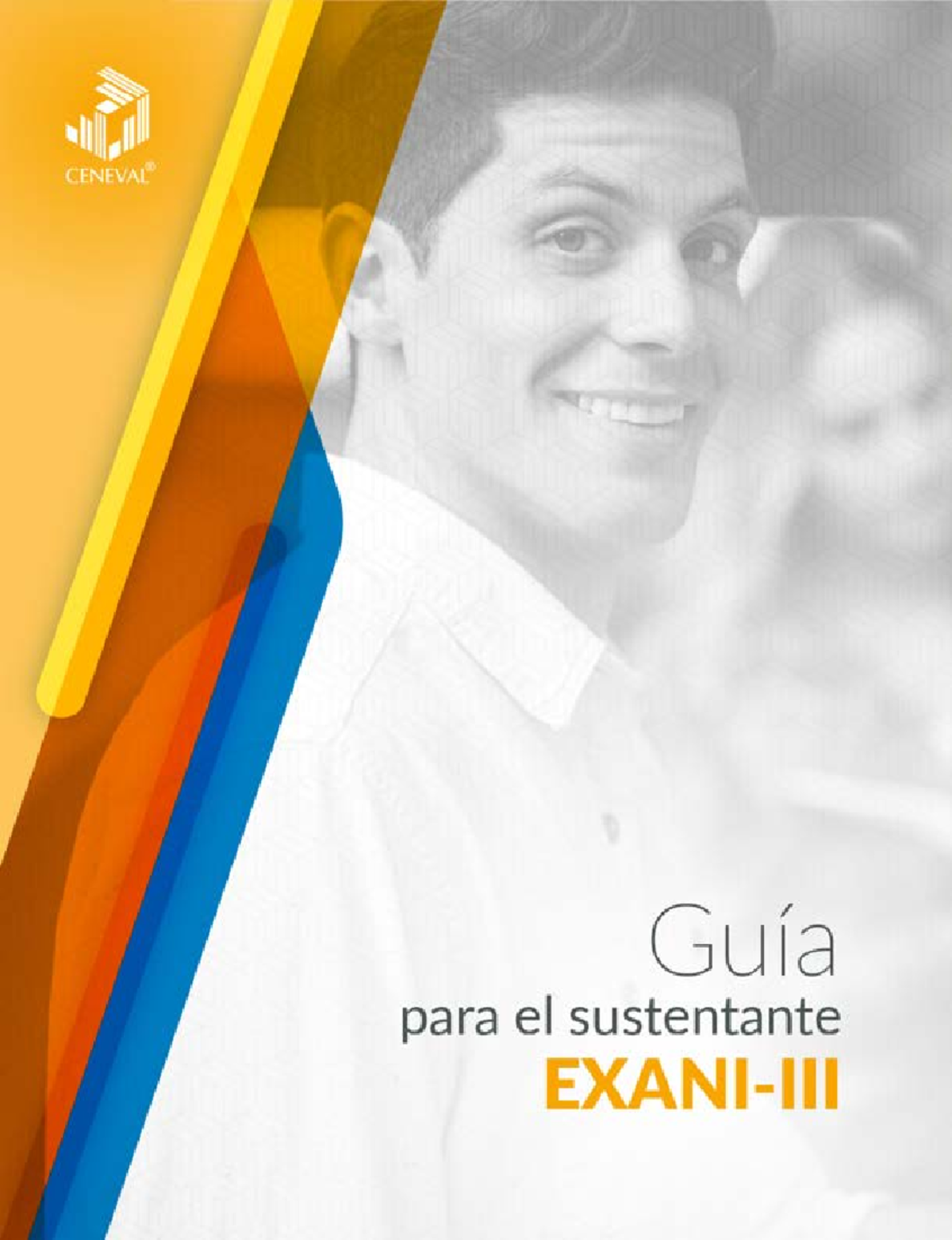 Guía para el Sustentante EXANI-III 2023 del Ceneval: Información y ...