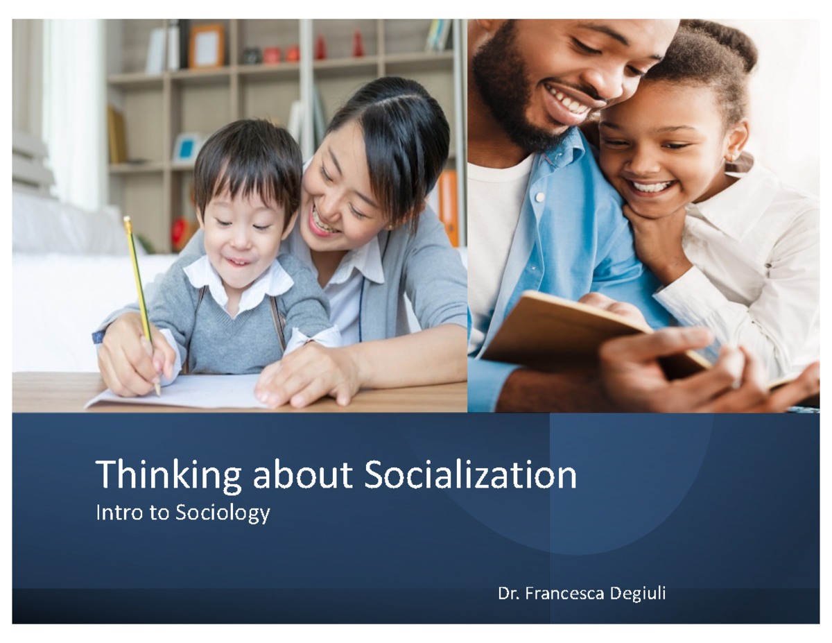 Socialization Dynamics and Theories in Intro to Sociology (SOC101 ...