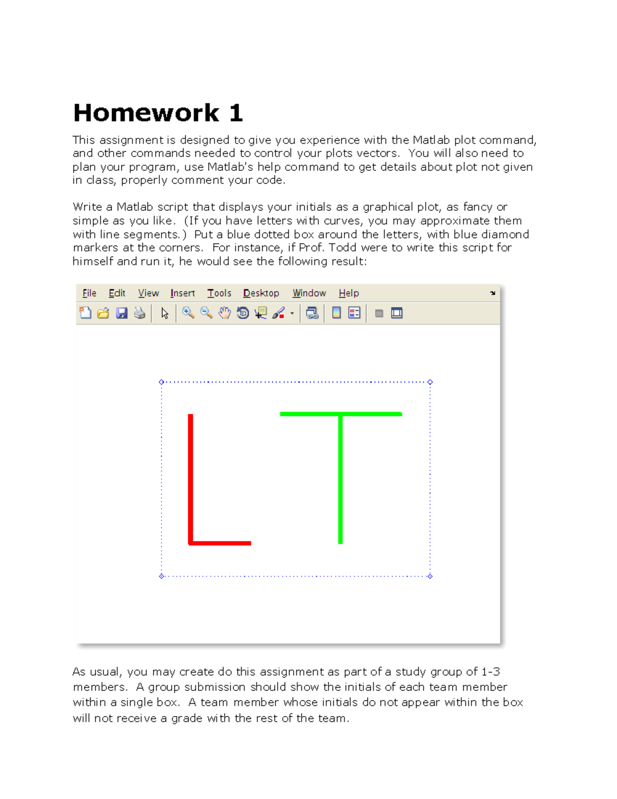 Homework 1 Homework 1 This Assignment Is Designed To Give You Experience With The Matlab Plot