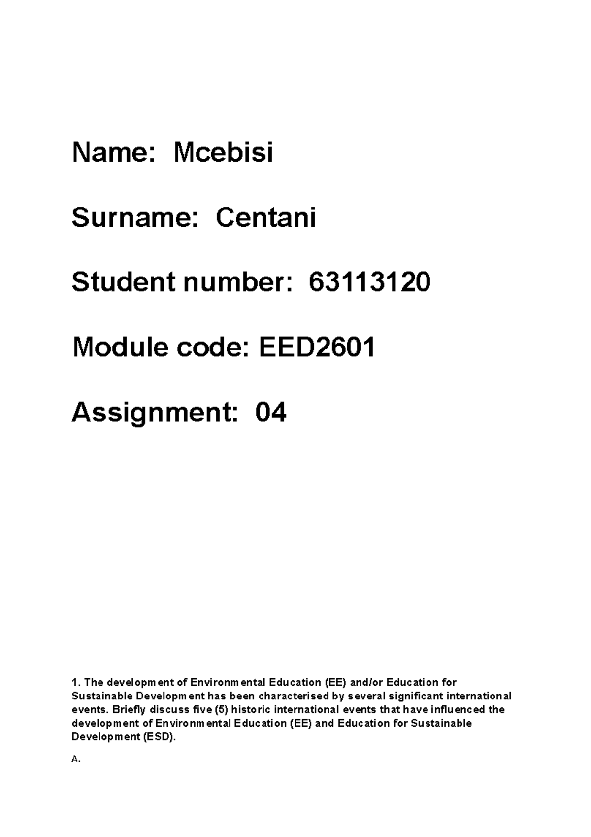 EDDS2601 Assigmnet 04 - help - Name: Mcebisi Surname: Centani Student ...