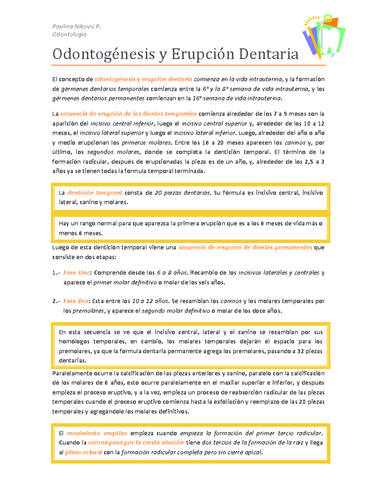 Odontogénesis y Erupción Dentaria: Detalles y Etapas Clínicas - Studocu