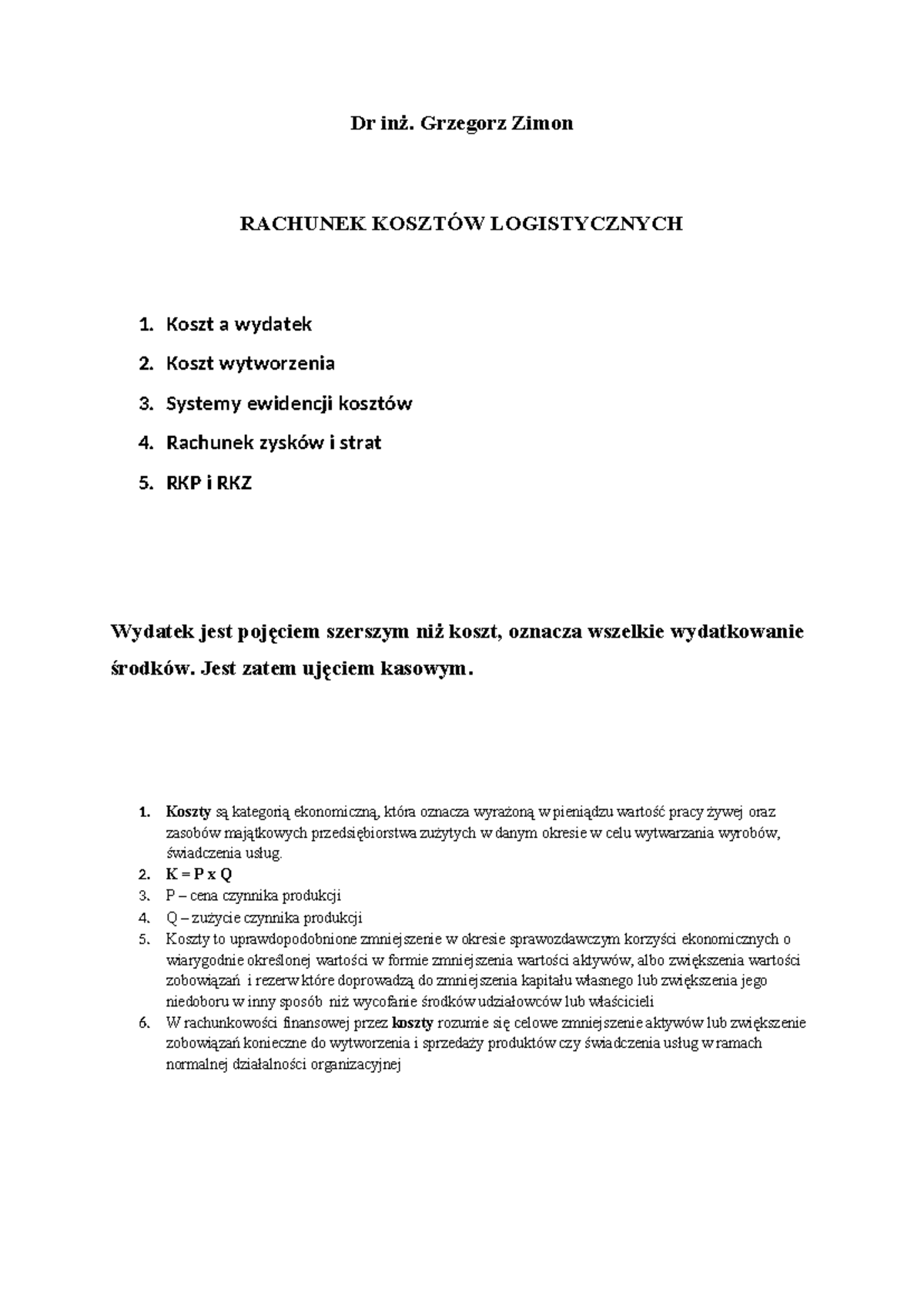 RACHUNEK KOSZTÓW LOGISTYCZNYCH - Dr inż. Grzegorz Zimon - Studocu