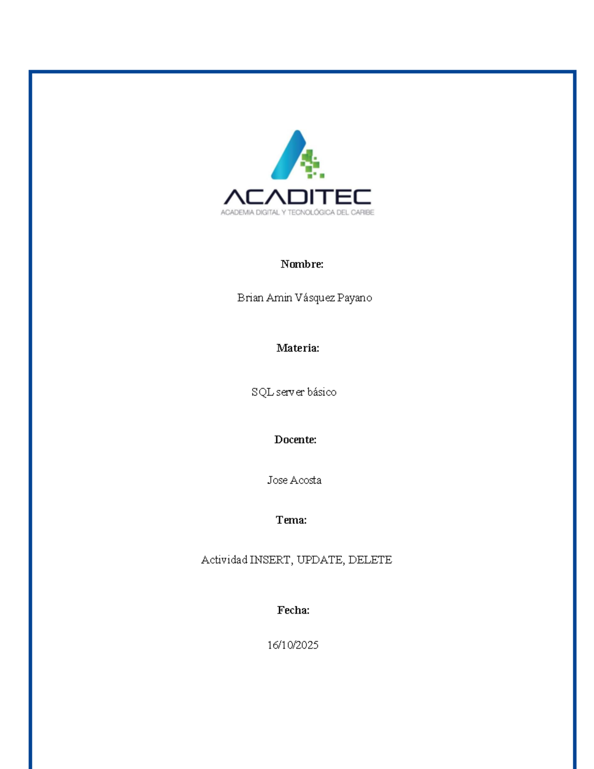 Tarea Semana 5: Ejercicios de SQL Server Básico (INSERT, UPDATE, DELETE) - Studocu