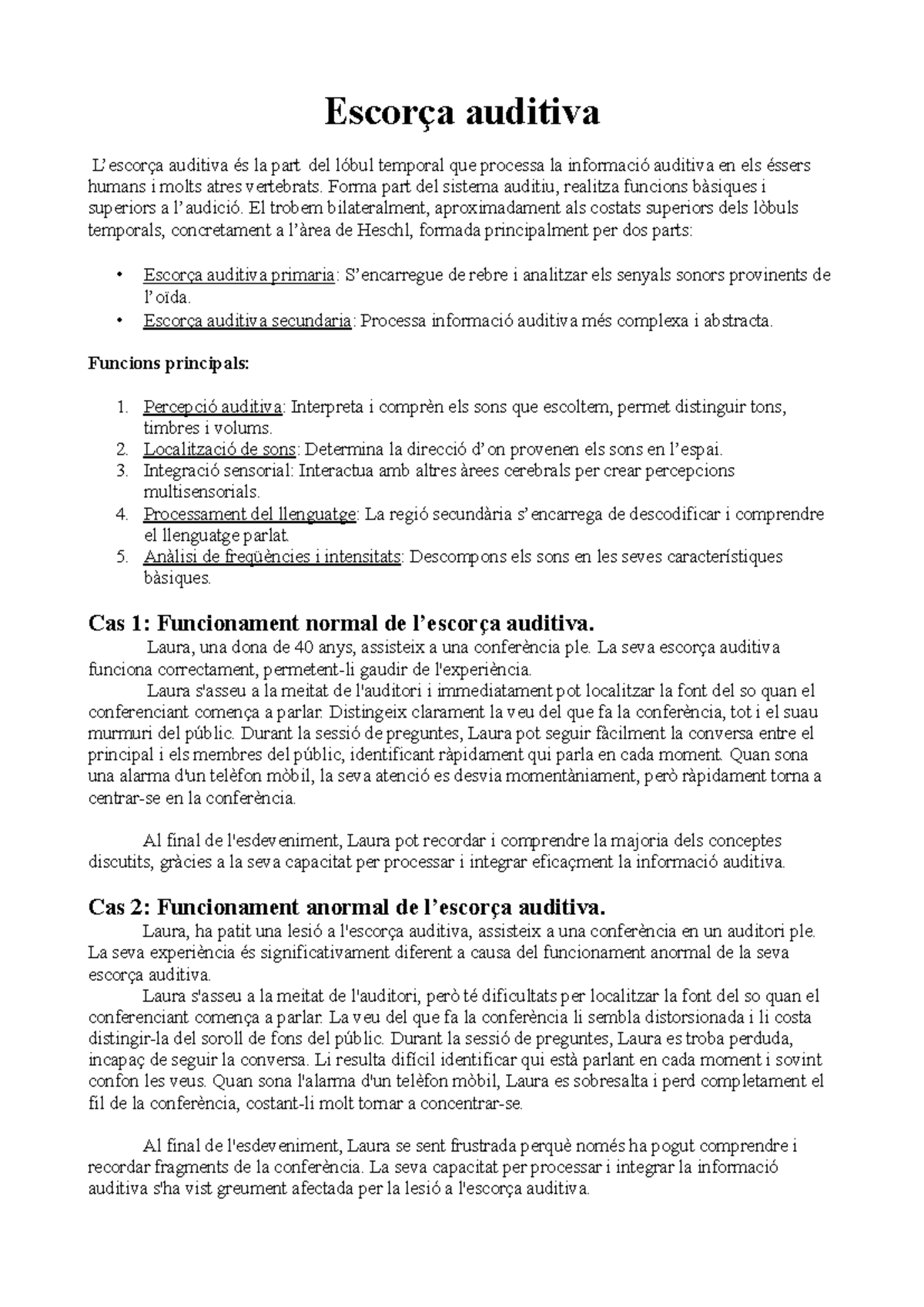 Escorça auditiva - Escorça auditiva L’escorça auditiva és la part del ...