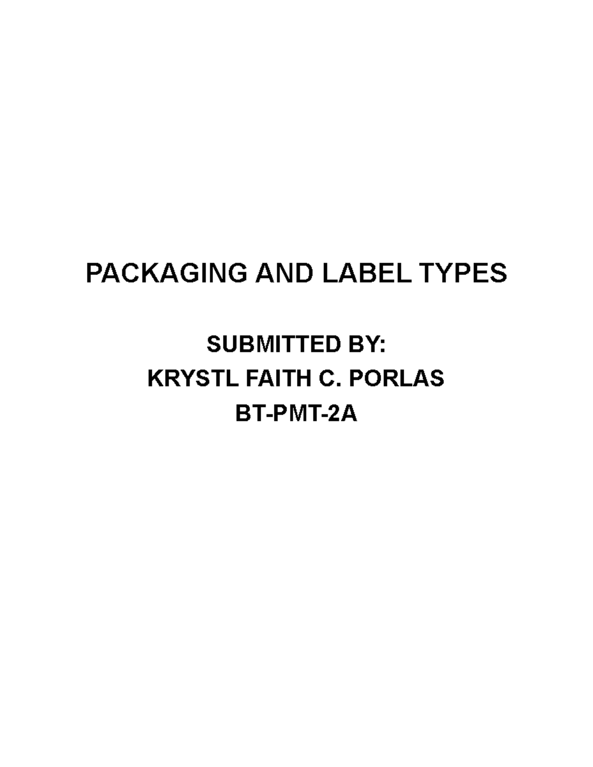 Packaging AND Label Types - PACKAGING AND LABEL TYPES SUBMITTED BY ...