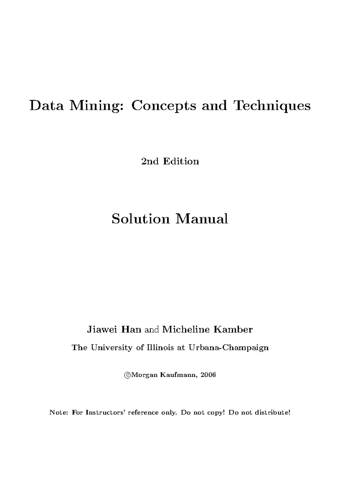 Data Mining (CS 101): Concepts & Techniques - Solution Manual - Studocu