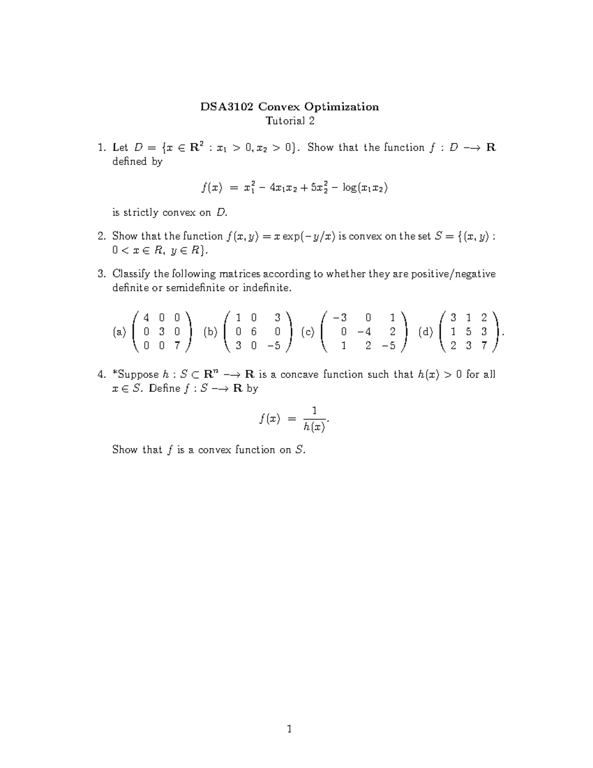 T2 - tutorial for dsa3102 sem2 - DSA3102 Convex Optimization Tutorial 2 LetD={x∈R 2 :x 1 > 0 , x ...
