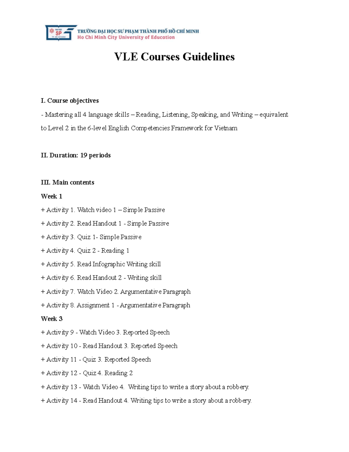 VLE Courses Guidelines - Course objectives Mastering all 4 language ...