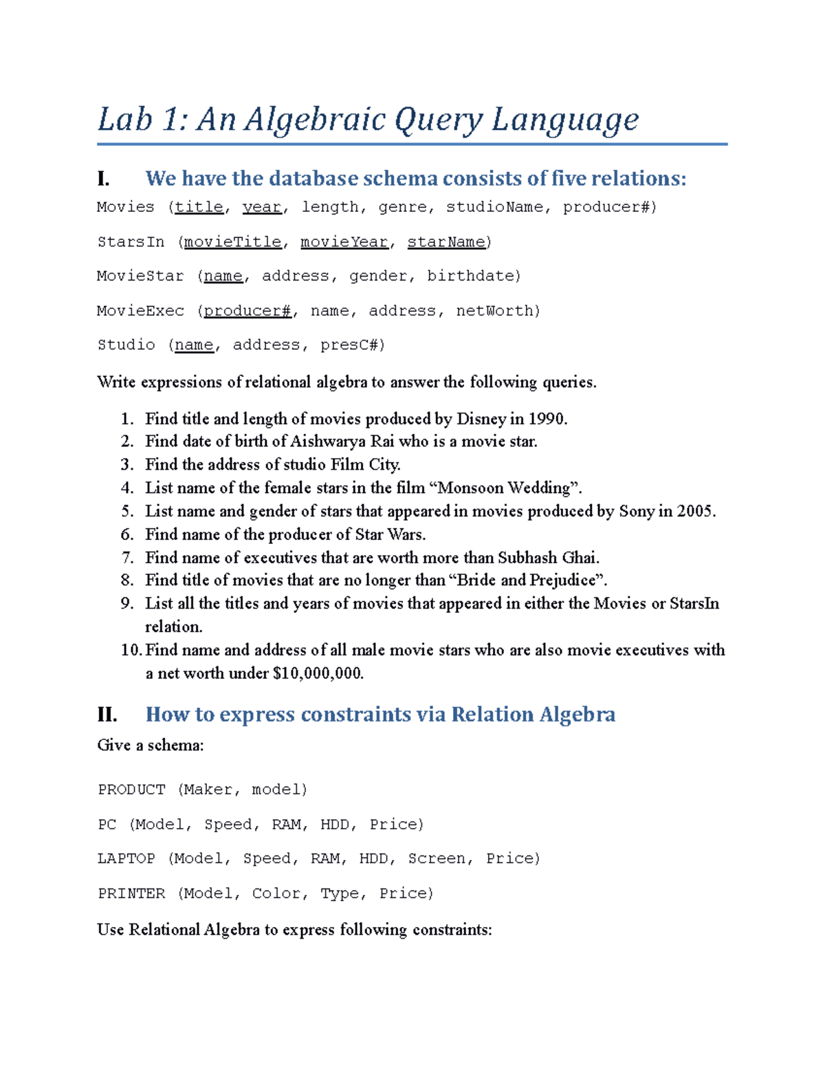 Lab1 - LAB - Lab 1: An Algebraic Query Language I. We have the database ...