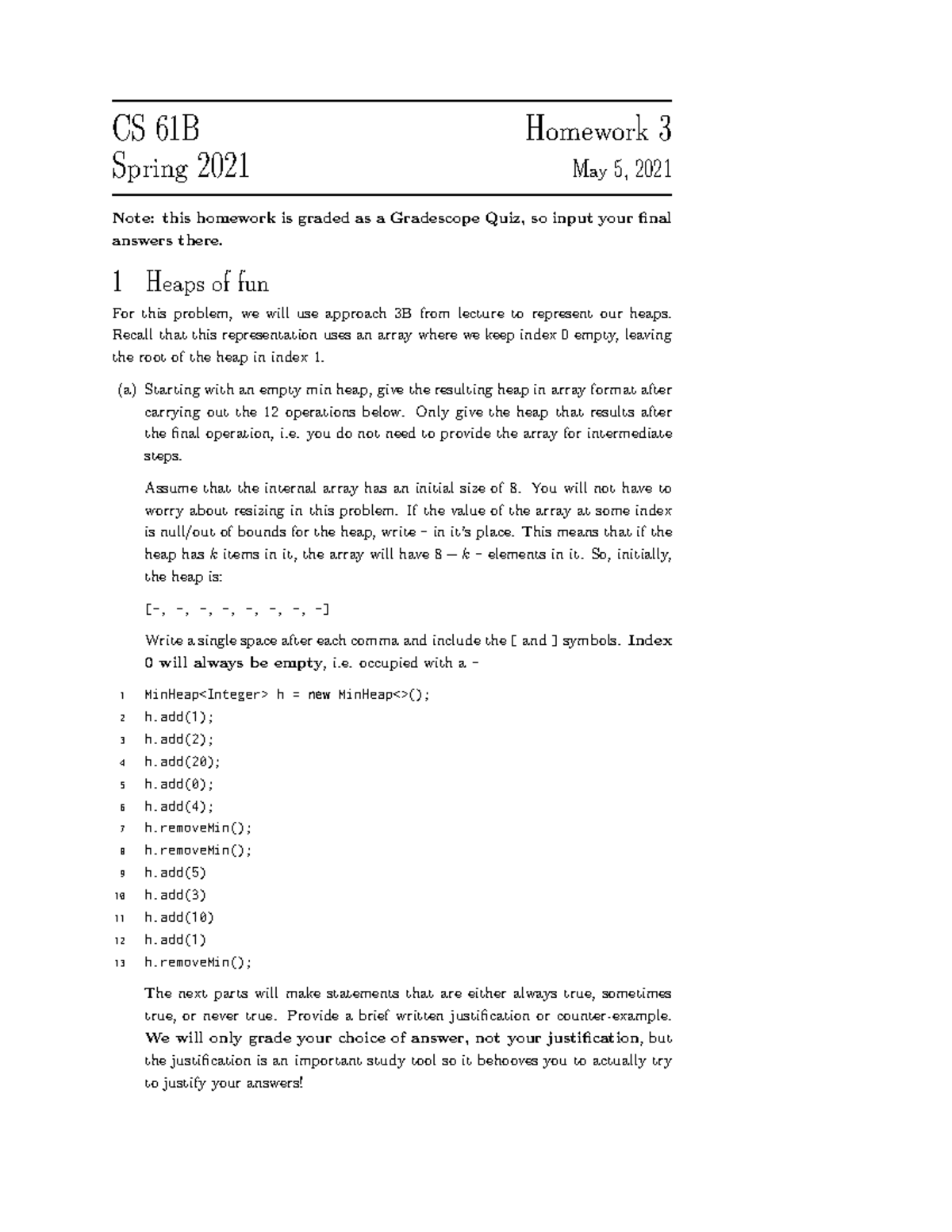 CS61B hw3 - Homework 3 used for conceptual work we have learned - CS 61B Homework 3 Spring 2021 ...