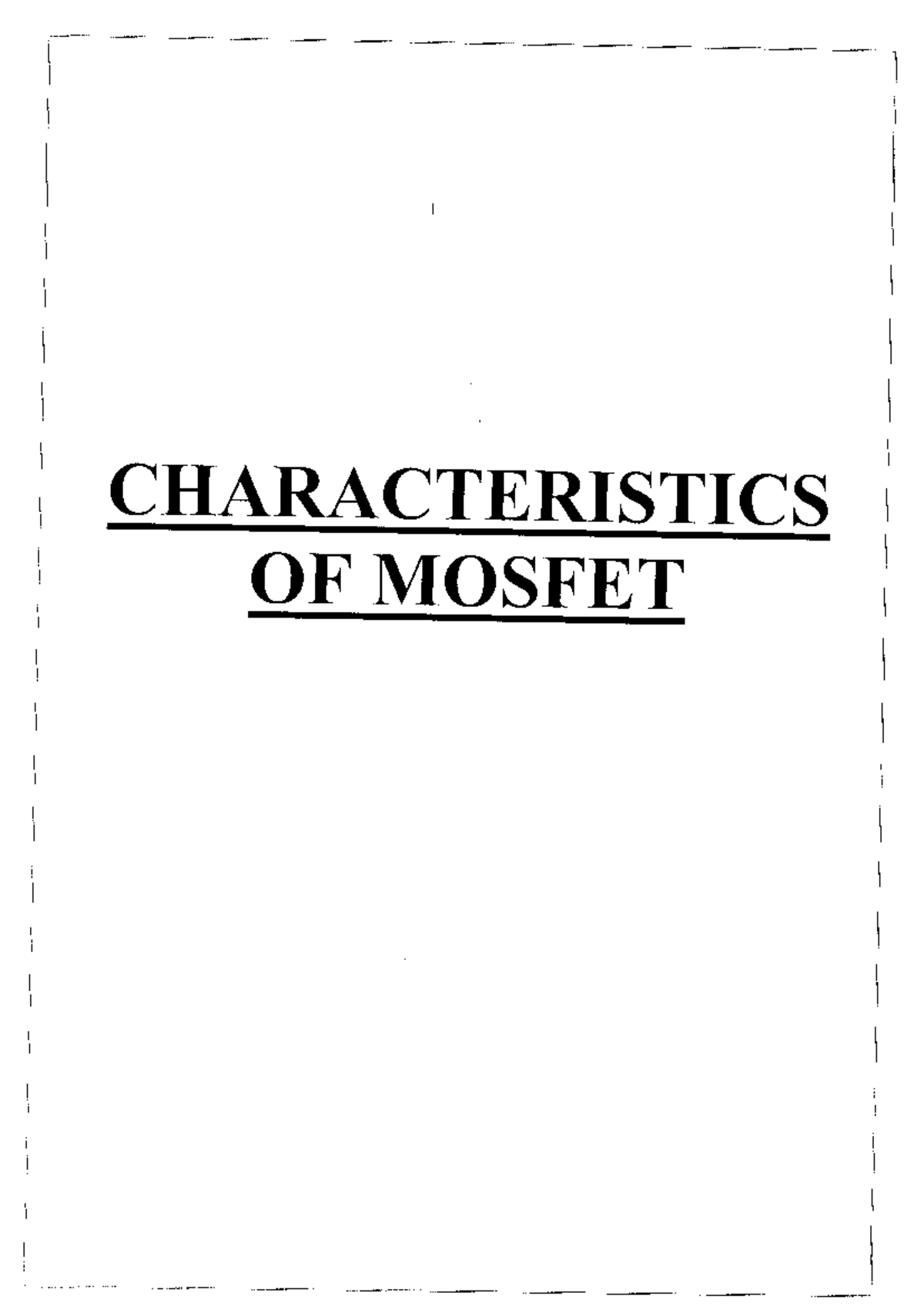 Characteristics of MOSFET Lab Experiment 1: Transfer & Output Analysis ...
