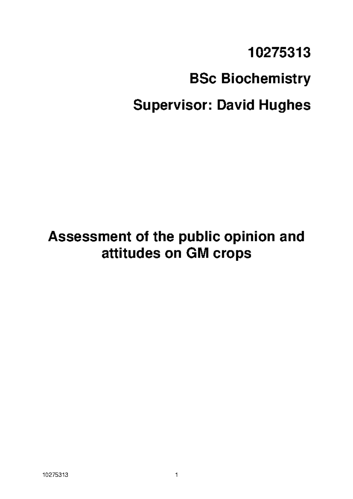 10275313 BSc Biochemistry Final Year Project: Public Attitudes on GM ...