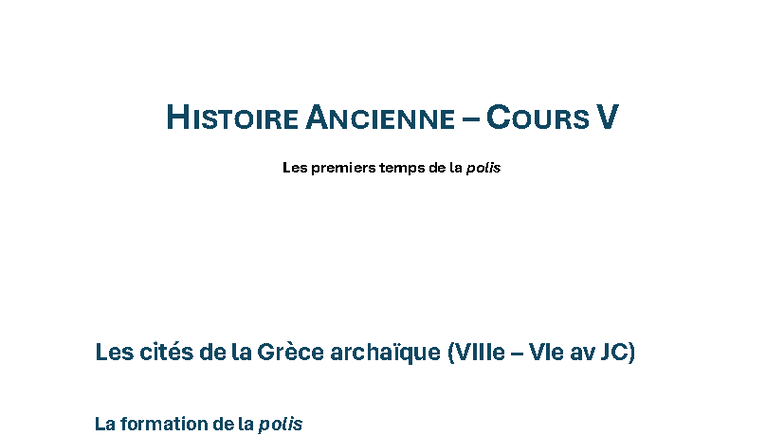 HISTOIRE ANCIENNE COURS V - La Formation de la Polis en Grèce Archaïque ...