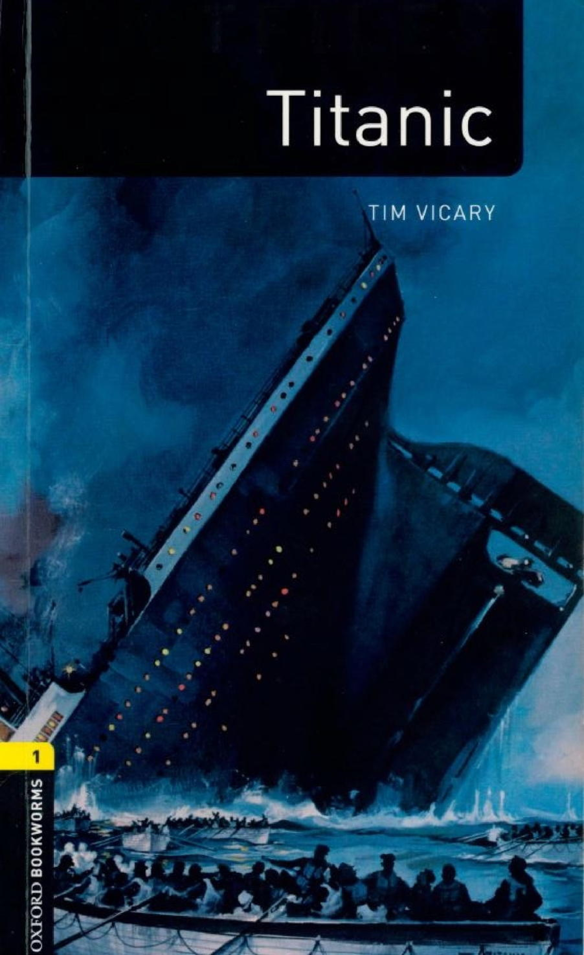 Titanic: A Comprehensive Study of the 1912 Disaster (OXFORD BOOKWORMS ...